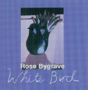 Rose Bygrave – White Bird