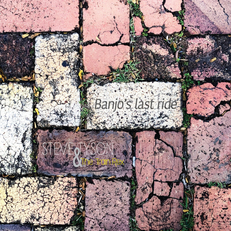 Steve Tyson – Banjo’s Last Ride