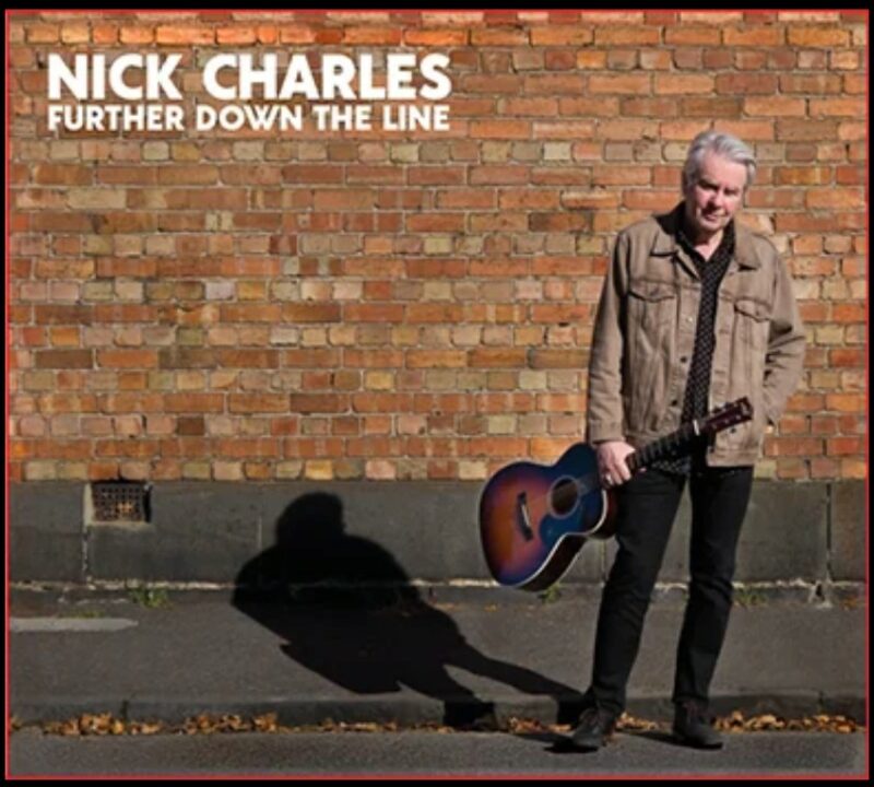 Nick Charles – Further Down The Line